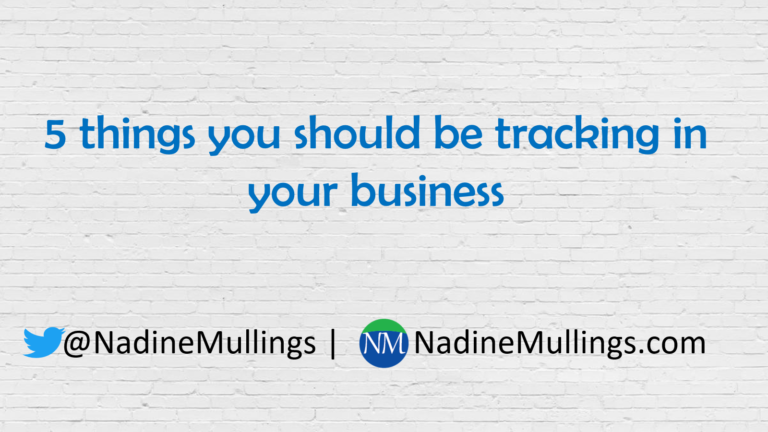 5 things you should be tracking in your business - Nadine ...