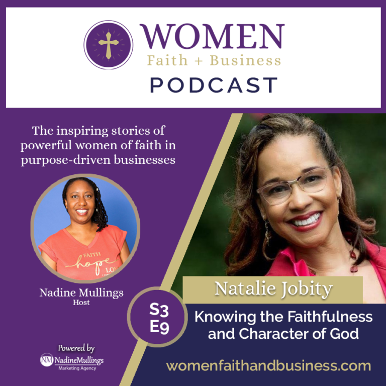 S3-E9- Knowing the Faithfulness and Character of God with Natalie ...