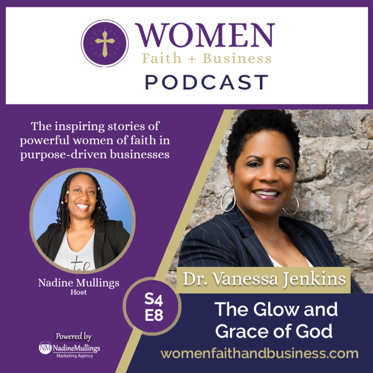 S4-E8- The Glow and Grace of God with Dr. Vanessa Jenkins - Nadine ...