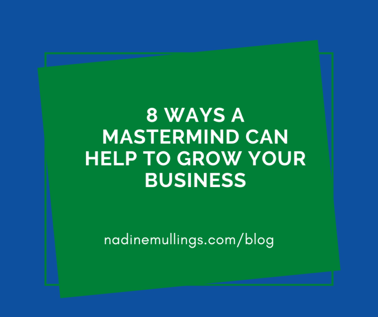 8 ways a mastermind group can help you grow your business - Nadine ...