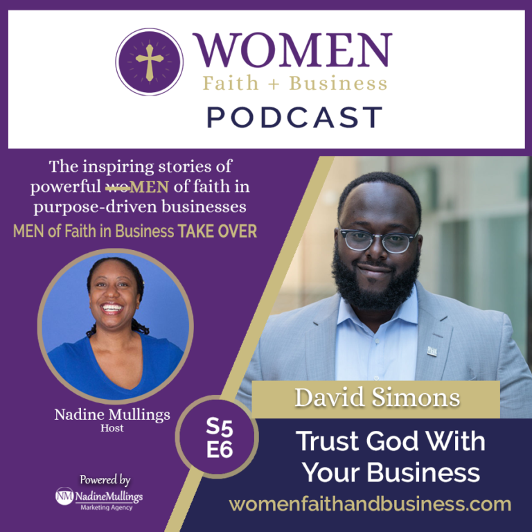 S5-E6- Trust God With Your Business with David Simons - Nadine MullingsNadine Mullings